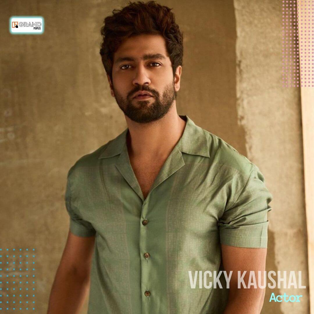 Vicky Kaushal Wife, Age, Wedding, Height, Biography, Wiki, and More - GrandPeoples