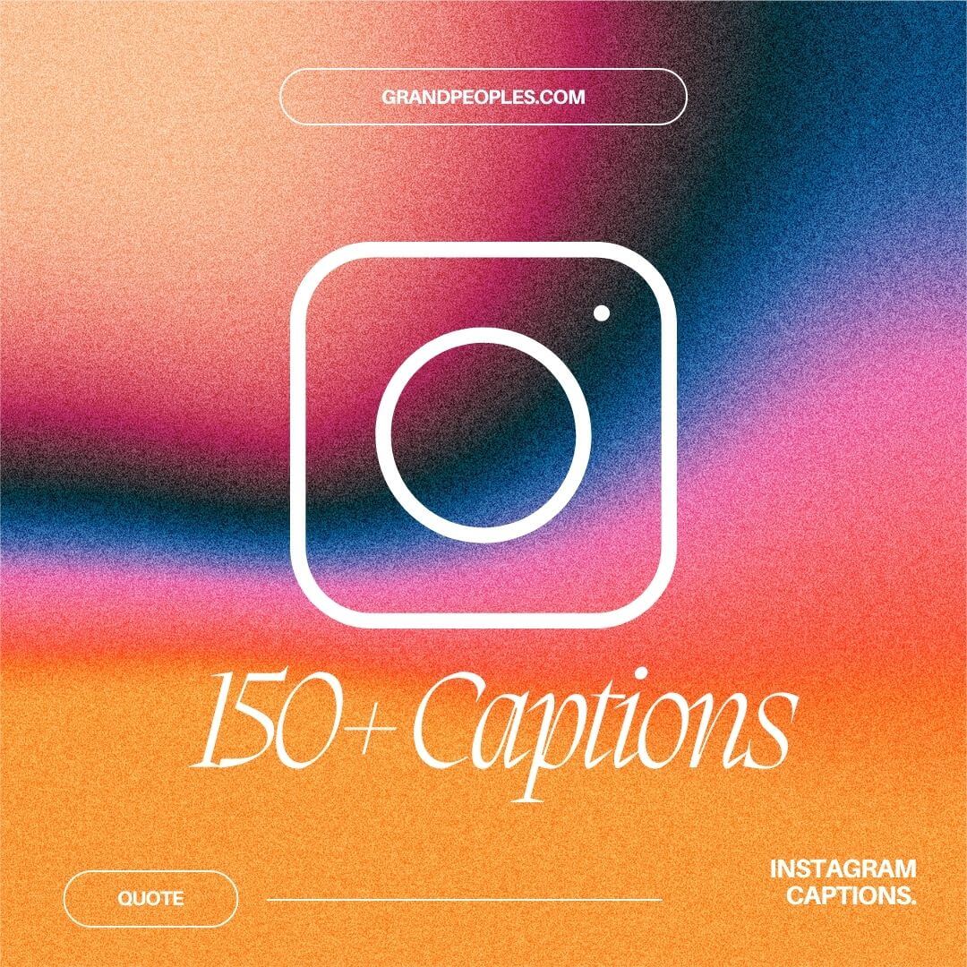 List of 150+ Creative Captions for Your Next Instagram Post (2023 ...