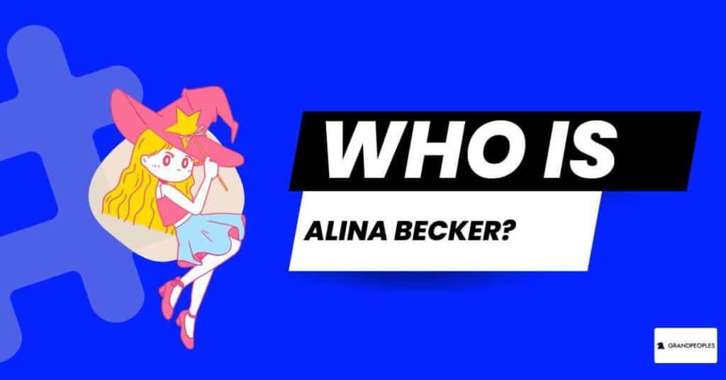 Who is Alina Becker? Wiki, Age, Height, Net Worth, Boyfriend, and ...