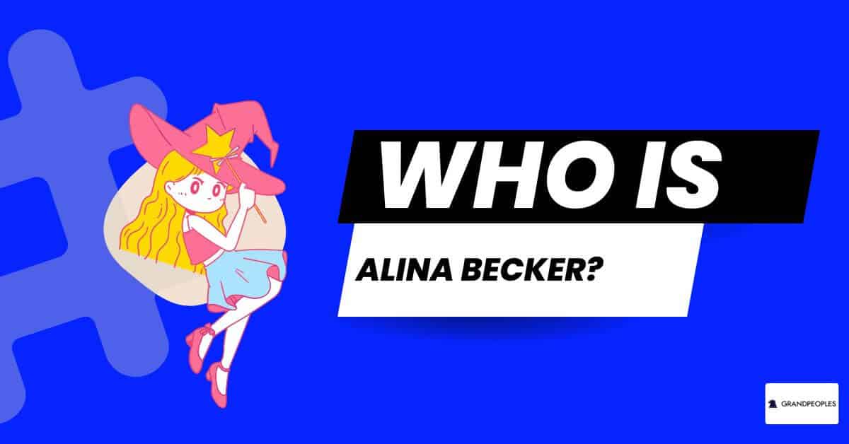Who is Alina Becker? Wiki, Age, Height, Net Worth, Boyfriend, and ...